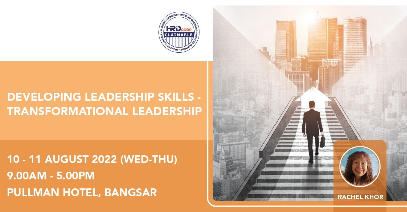 Developing Leadership Skill - Transformational Leadership [Bangsar]