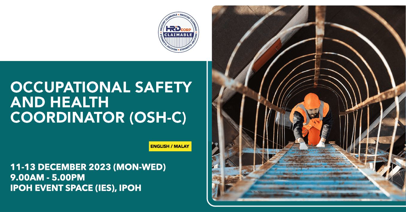 [Ipoh, 3-Day] Occupational Safety and Health Coordinator (OSH-C ...