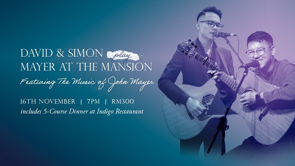 David Soh and Simon Peter Play Mayer At The Mansion