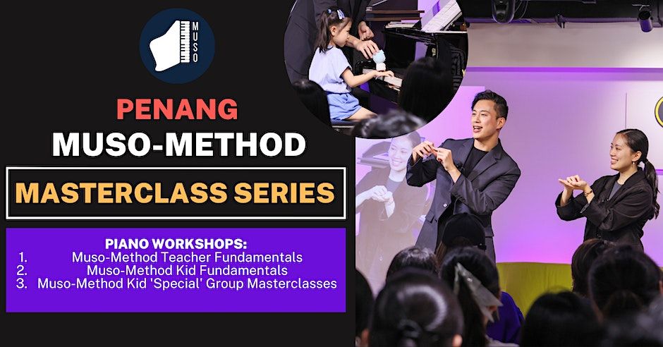 Penang: Graceful Piano x Muso-Method Masterclass Series